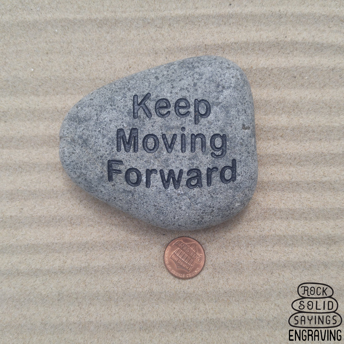 Keep Moving Forward – Rock Solid Sayings Engraving