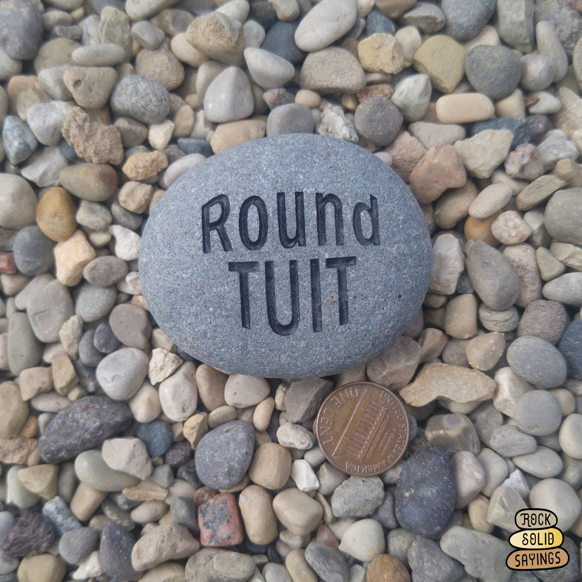 Round Tuit – Rock Solid Sayings Engraving